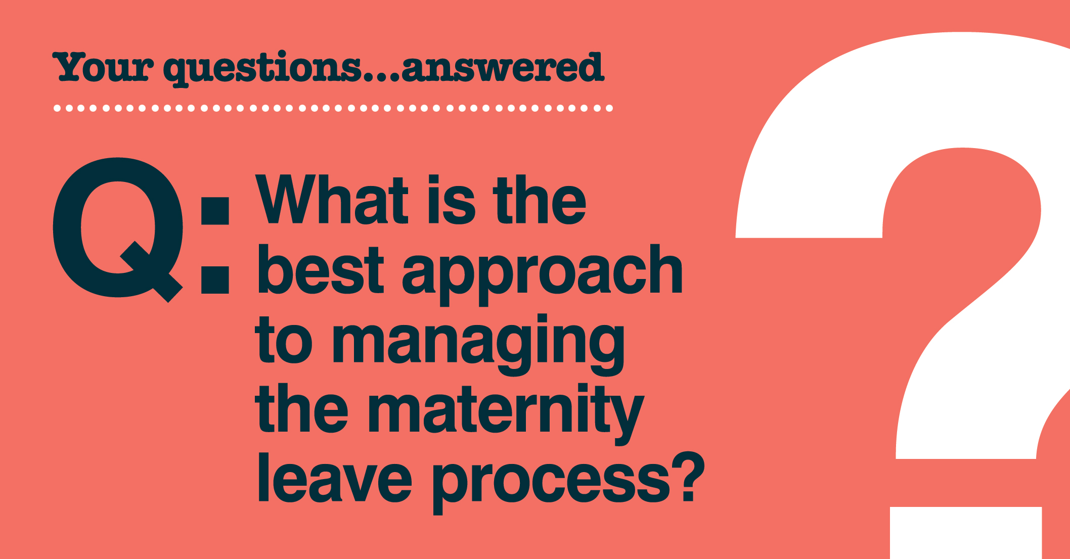 Sarah Buxton on what you should consider when an employee is expecting